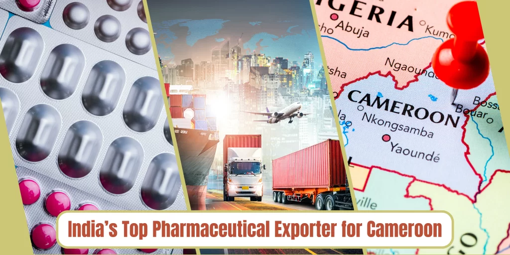 Pharmaceutical Exporter for Cameroon | Top Pharma Export Company in India